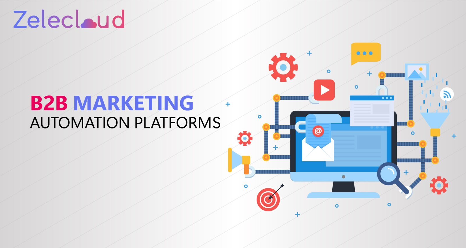 The Best B2B Marketing Automation Platforms | Zelecloud